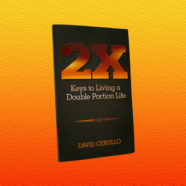 2X - Keys to Living a Double Portion Life | Morris Cerullo World ...